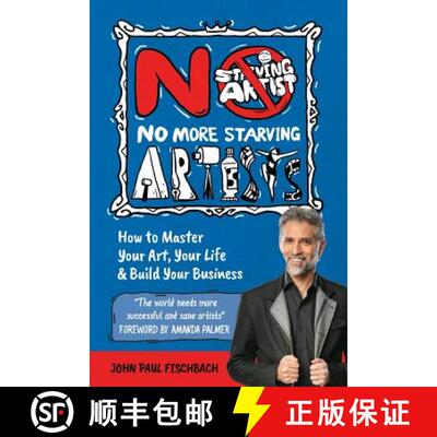 【3-4周达】No More Starving Artists: How To Master Your Art, Your Life & Build Your Business [9781925288629]