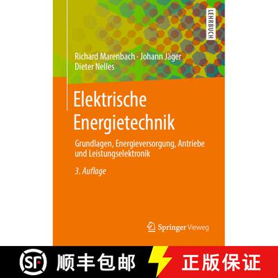 【3-4周达】Elektrische Energietechnik : Grundlagen, Energieversorgung, Antriebe und Leistungselektron... [9783658294915]