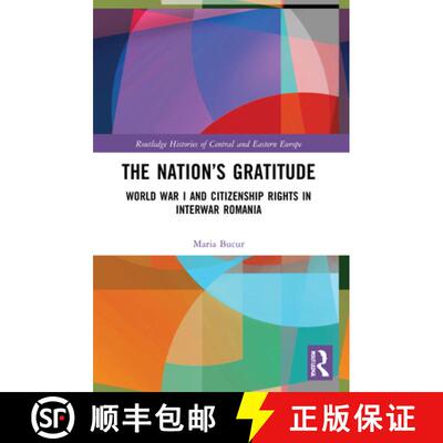 【3-4周达】The Nation's Gratitude: World War I and Citizenship Rights in Interwar Romania [9780367749798]