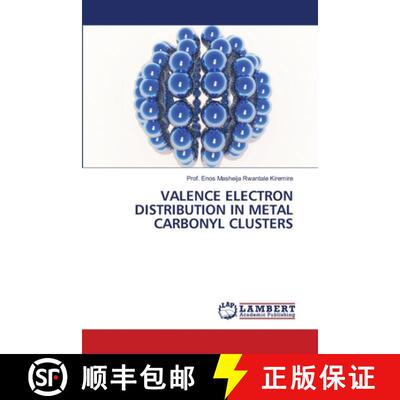 预订 Valence Electron Distribution in Metal Carbonyl Clusters (Aufl.) [9786205528969]
