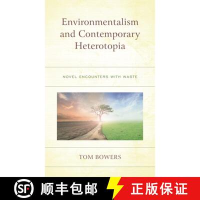 【3-4周达】精装 Environmentalism and Contemporary Heterotopia : Novel Encounters with Waste [9781793622976]