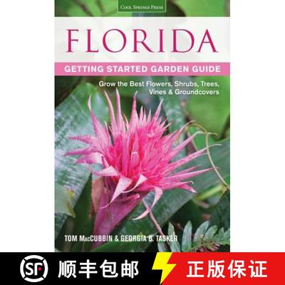 【3-4周达】Florida Getting Started Garden Guide: Grow the Best Flowers, Shrubs, Trees, Vines & Ground... [9781591865469]
