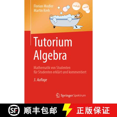 【3-4周达】Tutorium Algebra : Mathematik von Studenten für Studenten erklärt und kommentiert (3. Au... [9783662586891]