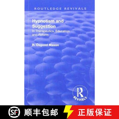 【3-4周达】Revival: Hypnotism and Suggestion (1901): In Therapeutics, Education and Reform [9781138567894]