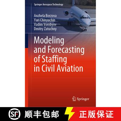 【3-4周达】精装 Modeling and Forecasting of Staffing in Civil Aviation [9789811962370]