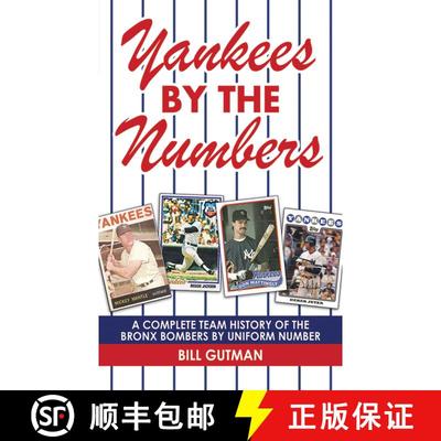 【3-4周达】Yankees by the Numbers: A Complete Team History of the Bronx Bombers by Uniform Number [9781602397637]