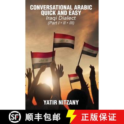 【3-4周达】Conversational Arabic Quick and Easy: Iraqi Dialect [9781951244125]