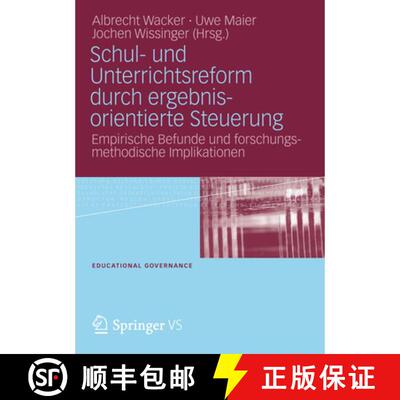 【3-4周达】Schul- und Unterrichtsreform durch ergebnisorientierte Steuerung : Empirische Befunde und ... [9783531166155]