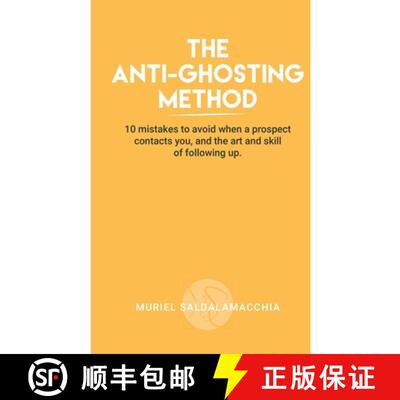 【3-4周达】The Anti-Ghosting Method: 10 mistakes to avoid making when a prospect contacts you [9782957286515]