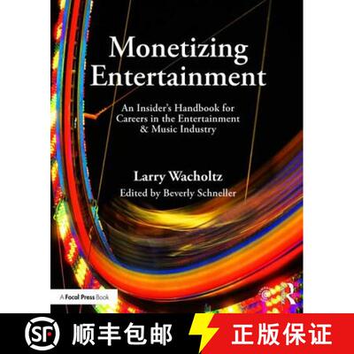 【3-4周达】精装 Monetizing Entertainment: An Insider's Handbook for Careers in the Entertainment & Mu... [9781138886049]