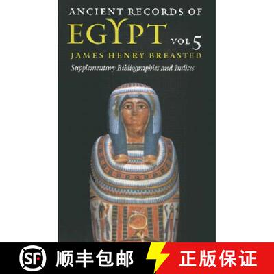 【3-4周达】Ancient Records of Egypt: Vol. 5: Supplementary Bibliographies and Indices - Ancient Recor... [9780252069918]