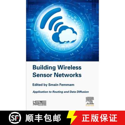 【3-4周达】精装 Building Wireless Sensor Networks : Application to Routing and Data Diffusion [9781785482748]