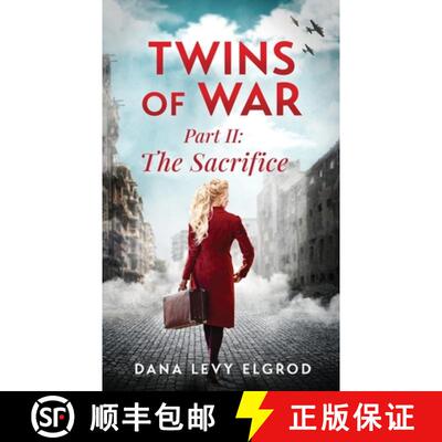【3-4周达】Twins of War: The Sacrifice: A Gripping, Heart-Wrenching WW2 Historical Fiction Novel [9789655754650]