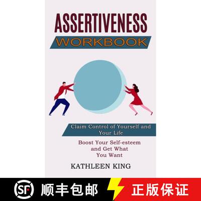 【3-4周达】Assertiveness Workbook: Boost Your Self-esteem and Get What You Want (Claim Control of You... [9781990268076]
