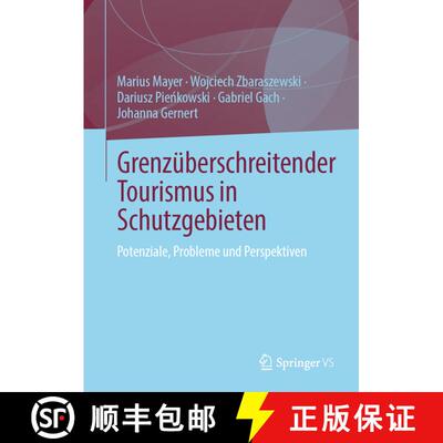 【3-4周达】精装 Grenzüberschreitender Tourismus in Schutzgebieten: Potenziale, Fallstricke und Persp... [9783031204920]