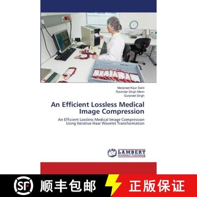 预订 An Efficient Lossless Medical Image Compression [9783659190278]