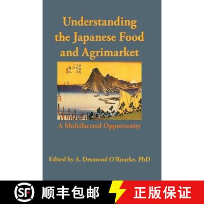 【3-4周达】精装 Understanding the Japanese Food and Agrimarket: A Multifaceted Opportunity [9781560220299]