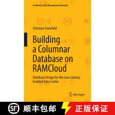 【3-4周达】Building a Columnar Database on RAMCloud : Database Design for the Low-Latency Enabled Dat... [9783319373898]