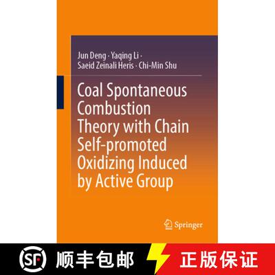 【3-4周达】精装 Coal Spontaneous Combustion Theory with Chain Self-promoted Oxidizing Induced by Acti... [9789819653614]