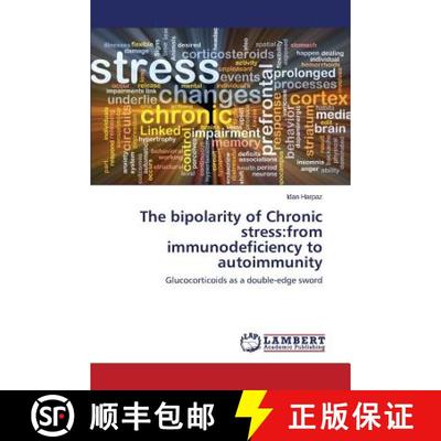 预订 The bipolarity of Chronic stress: from immunodeficiency to autoimmunity [9783659775703]