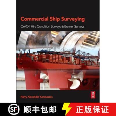 【3-4周达】Commercial Ship Surveying: On/Off Hire Condition Surveys and Bunker Surveys [9780081003039]