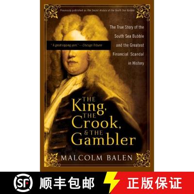 【3-4周达】The King, the Crook, and the Gambler: The True Story of the South Sea Bubble and the Great... [9780007161782]