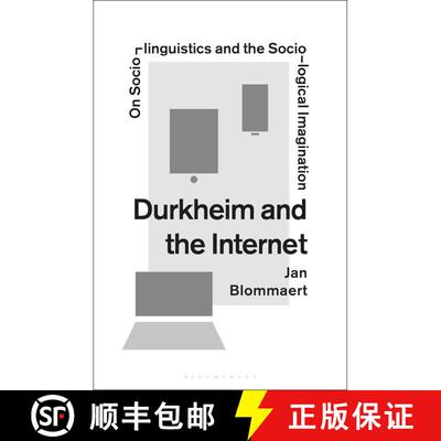 【3-4周达】Durkheim and the Internet: On Sociolinguistics and the Sociological Imagination [9781350055186]