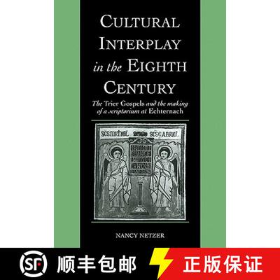 【3-4周达】Cultural Interplay in the Eighth Century: The Trier Gospels and the Makings of a Scriptori... [9780521090513]