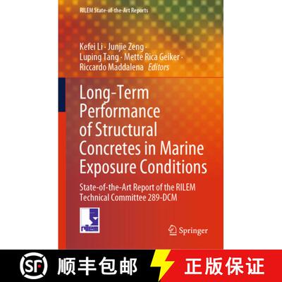 【3-4周达】精装 Long-Term Performance of Structural Concretes in Marine Exposure Conditions: State-of... [9783032069580]