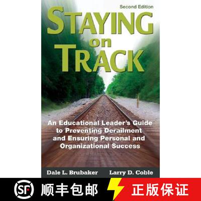 【3-4周达】Staying on Track: An Educational Leader's Guide to Preventing Derailment and Ensuring Pers... [9781412939362]