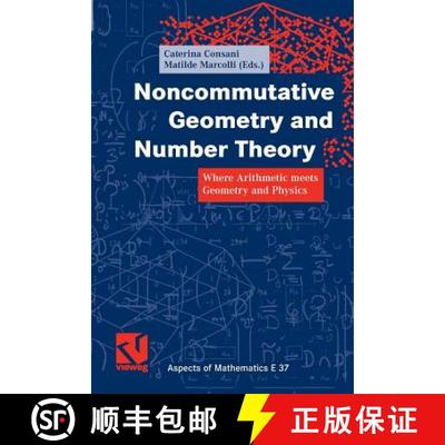 【3-4周达】Noncommutative Geometry and Number Theory : Where Arithmetic meets Geometry and Physics [9783834826732]