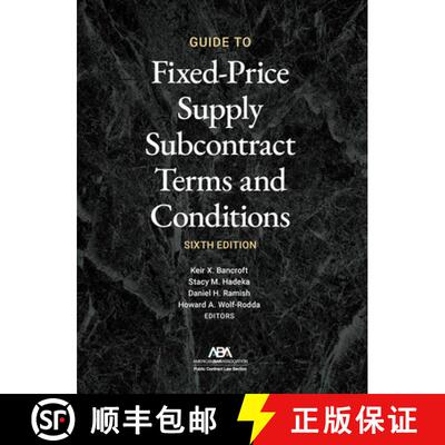 【3-4周达】Guide to Fixed-Priced Supply Subcontract Terms and Conditions, Sixth Edition [9781639056651]