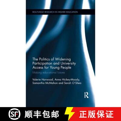 【3-4周达】The Politics of Widening Participation and University Access for Young People: Making Educ... [9781138613768]