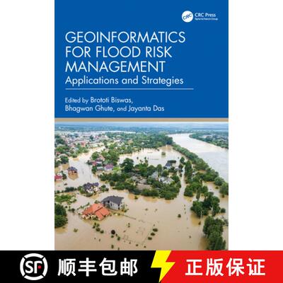 【3-4周达】精装 Geoinformatics for Flood Risk Management: Applications and Strategies [9781032876047]