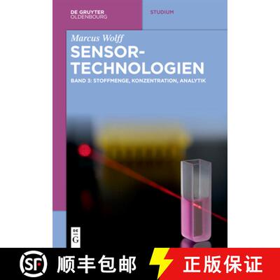 【3-4周达】Sensor–Technologien – Band 3: Stoffmenge, Konzentration, Analytik [9783110668278]