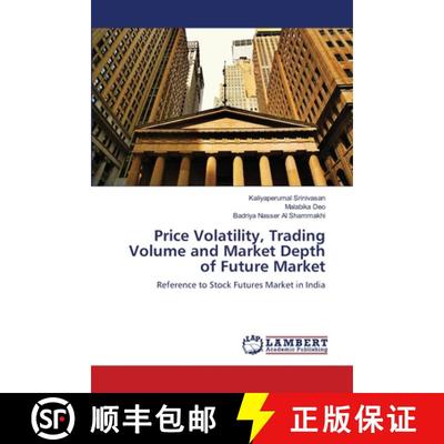 预订 Price Volatility, Trading Volume and Market Depth of Future Market [9786139840281]