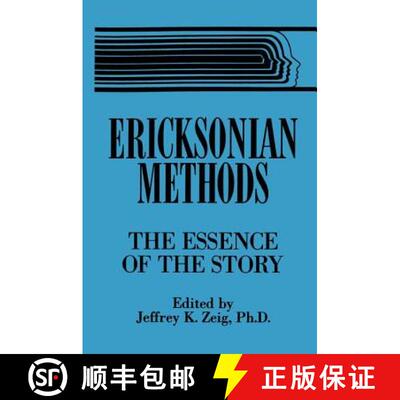 【3-4周达】Ericksonian Methods : The Essence Of The Story [9781138869301]