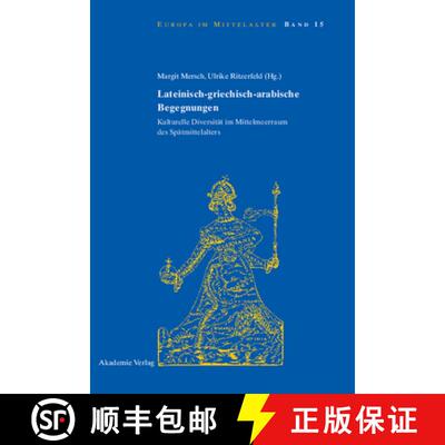 【3-4周达】精装 Lateinisch–griechisch–arabische Begegnungen – Kulturelle Diversität im Mittelmeer... [9783050046648]