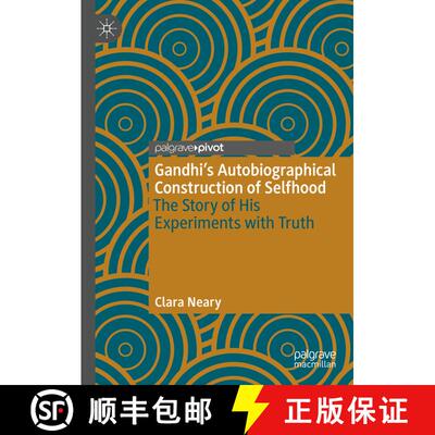 【3-4周达】精装 Gandhi's Autobiographical Construction of Selfhood : The Story of His Experiments wit... [9783031227851]