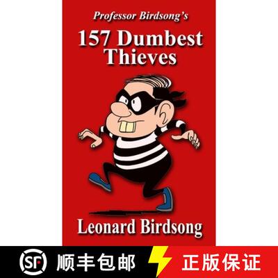 【3-4周达】Professor Birdsong's 157 Dumbest Thieves [9780997957334]