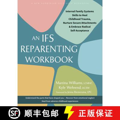 【3-4周达】The IFS Reparenting Workbook: Internal Family Systems Skills to Heal Childhood Trauma, Nur... [9781648485909]