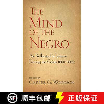 预订 The Mind of the Negro As Reflected in Letters During the Crisis 1800-1860 [9780486498393]