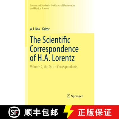 【3-4周达】The Scientific Correspondence of H.A. Lorentz : Volume 2, the Dutch Correspondents (Softco... [9783030079925]