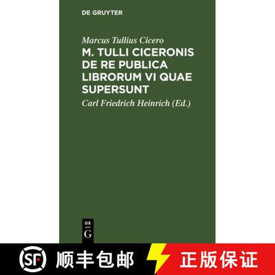 【3-4周达】M. Tulli Ciceronis de Re Publica Librorum VI Quae Supersunt: Editio Compendiaria in Usum P... [9783112689035]