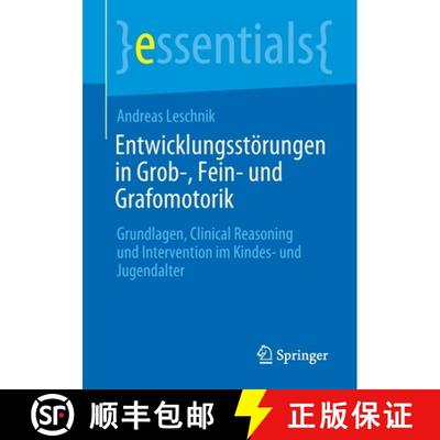 【3-4周达】Entwicklungsstörungen in Grob-, Fein- und Grafomotorik : Grundlagen, Clinical Reasoning u... [9783658308230]