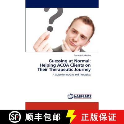 【3-4周达】Guessing at Normal: Helping ACOA Clients on Their Therapeutic Journey [9783848494545]