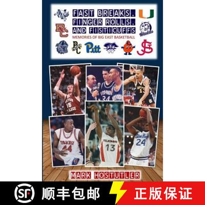 【3-4周达】Fast Breaks, Finger Rolls, and Fisticuffs: Memories of Big East Basketball [9780692669136]
