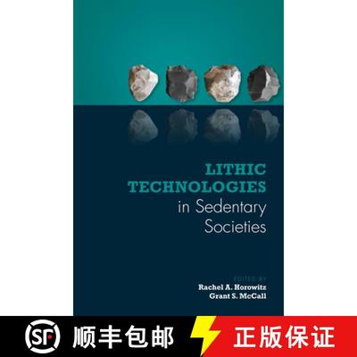 【3-4周达】Lithic Technologies in Sedentary Societies [9781607328902]