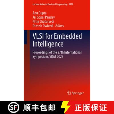【3-4周达】VLSI for Embedded Intelligence: Proceedings of the 27th International Symposium, VDAT 2023 [9789819737550]