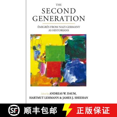 【3-4周达】精装 Second Generation: AA migrA (c)s from Nazi Germany as HistoriansWith a Biobibliograph... [9781782389859]